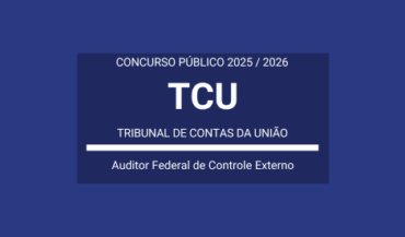 TCU 2025 / 2026: divulga Concurso para Auditor Federal de Controle ...